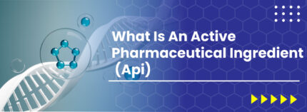 What is an API active pharmaceutical ingredient? Ultimate Guide