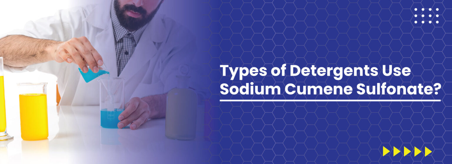 Which Types of Detergents Use Sodium Cumene Sulfonate - Dolphin Pharma